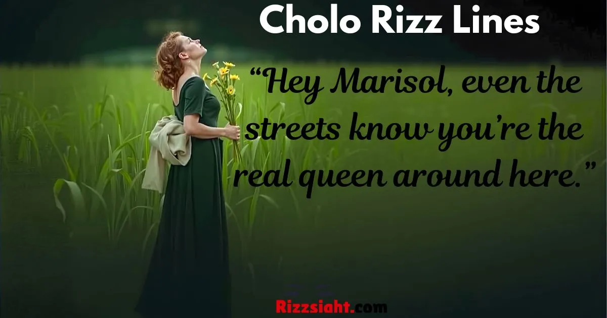 120+Cholo Rizz Lines | Smooth, Flirty-2025-2026