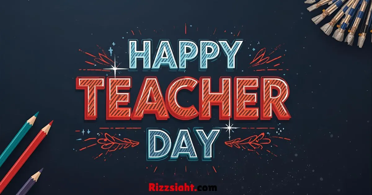 140+Best Teacher Day Rizz Lines [Unique, & Heartfelt Ideas]