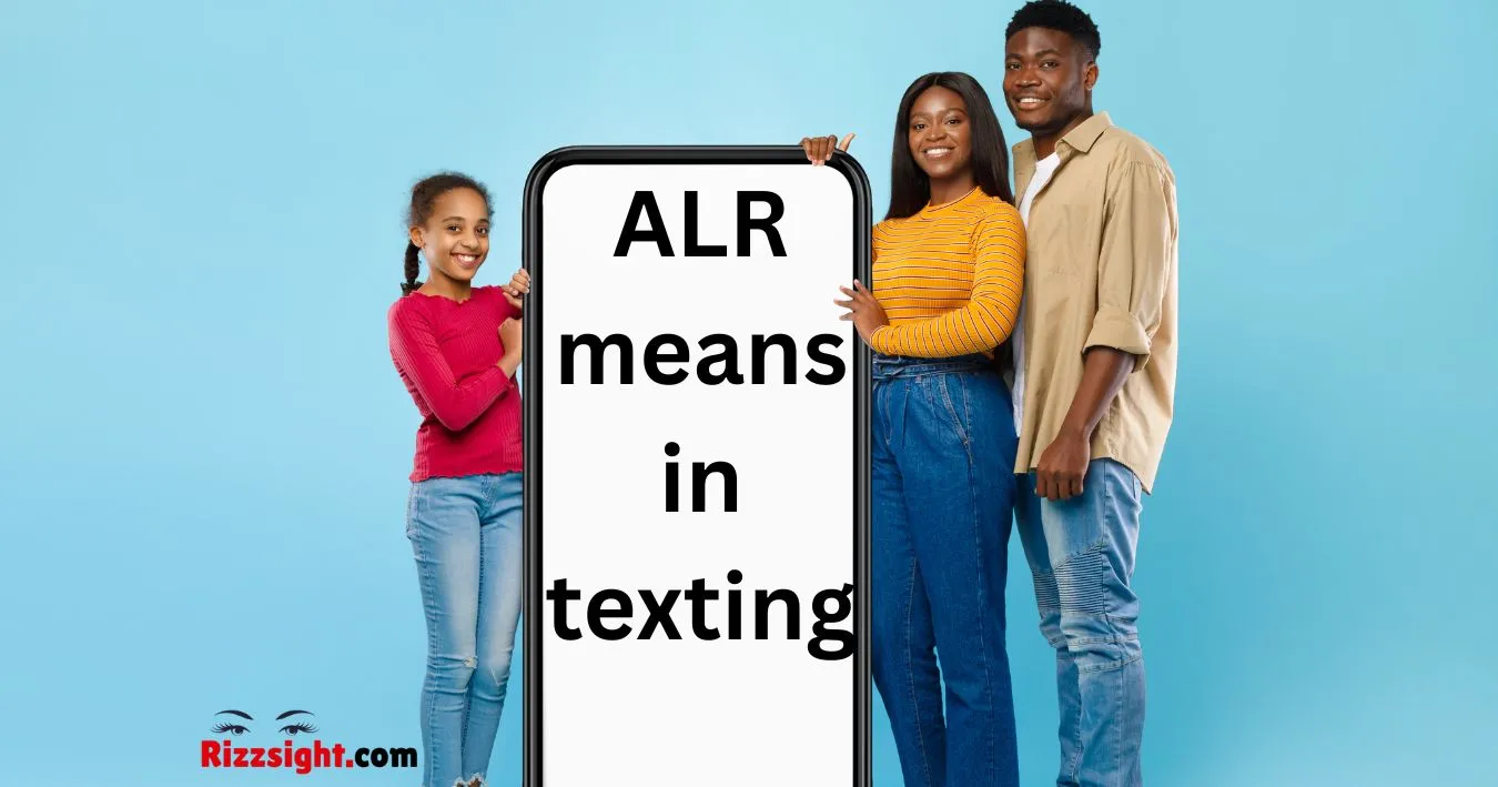 ALR Meaning Explained (Chat & Slang Guide)2026-
